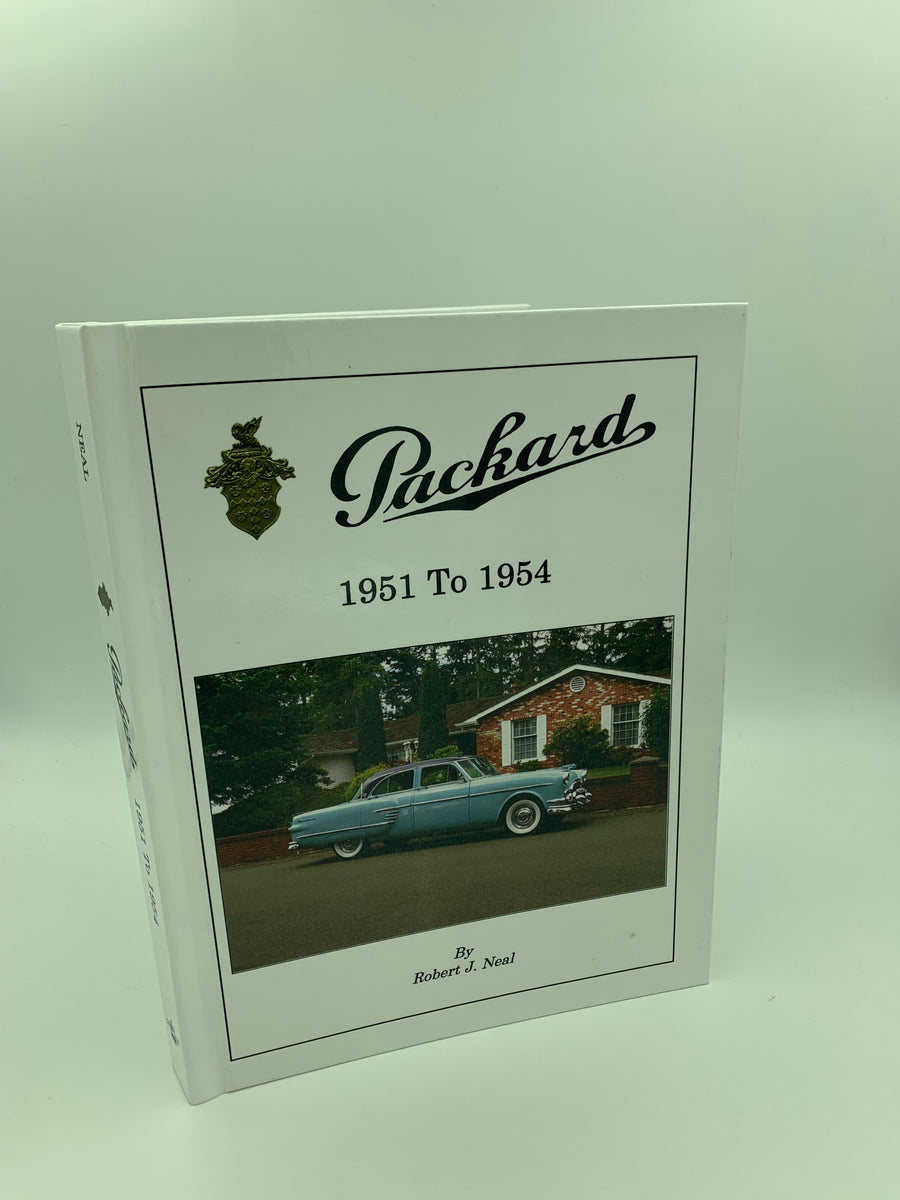 Packard 1951 to 1954 by Robert J. Neal $495.00 – The National Packard ...